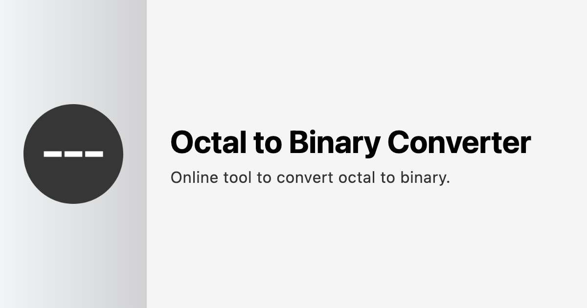 Octal to Binary Converter - Convert Octal to Binary Octal to Binary Converter - Convert Octal to Binary
